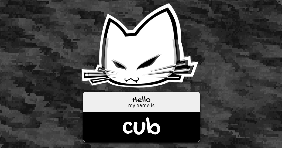 cubcubcub — Hello my name is cub